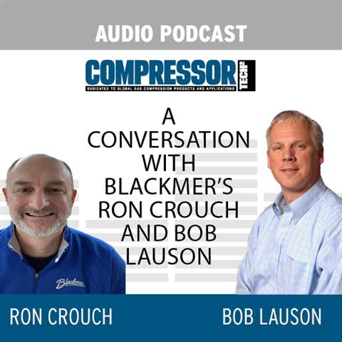 Podcast: Blackmer’s Ron Crouch and Bob Lauson - CompressorTECH²